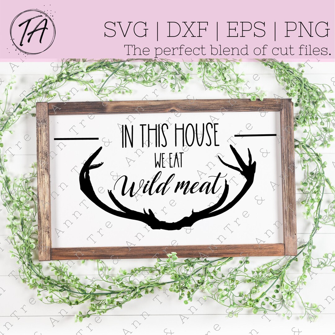 Hunting Svg- Wild Meat Svg- Hunting Family Svg- Farmhouse Svg- Kitchen ...
