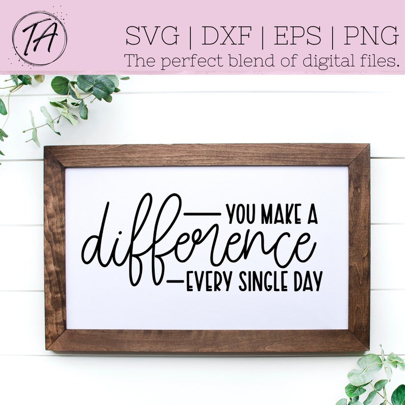 Difference Maker Svg - Making a Difference Svg - Teacher Difference ...