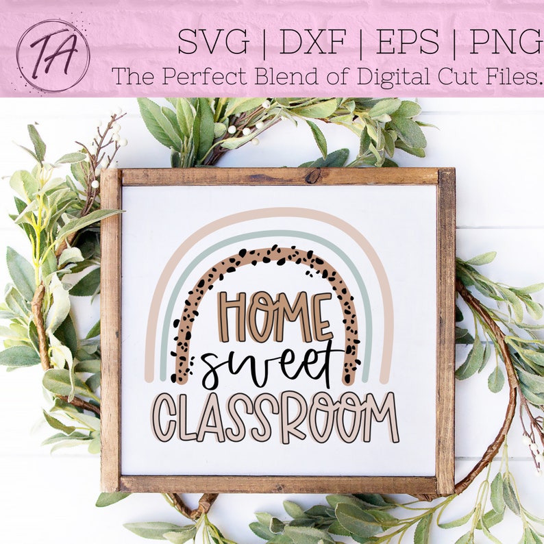 Home Sweet Classroom Svg - Classroom Sign Svg - Classroom Decor Svg ...