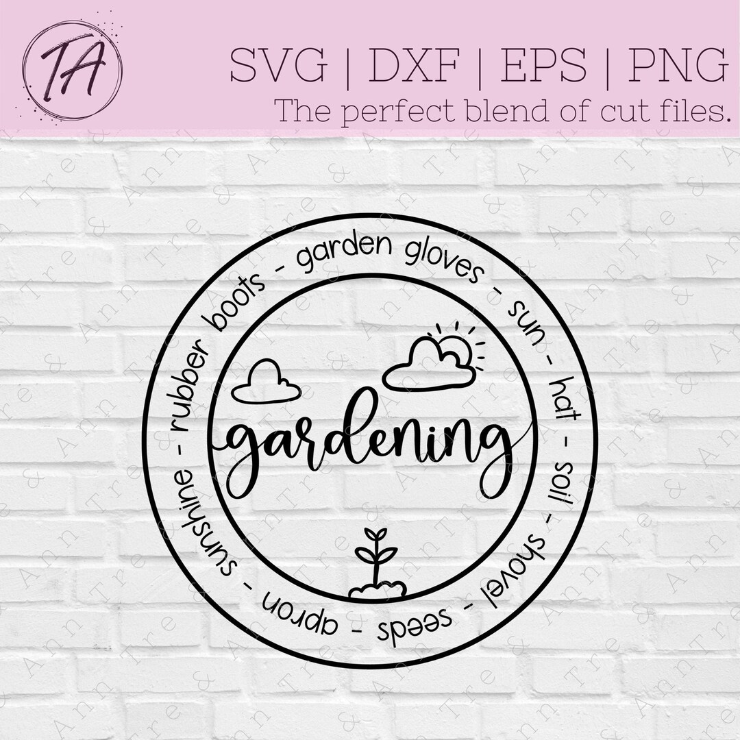 Gardening Svg - Gardens Vg - Garden Svg - Gardener Svg - Summer Svg ...