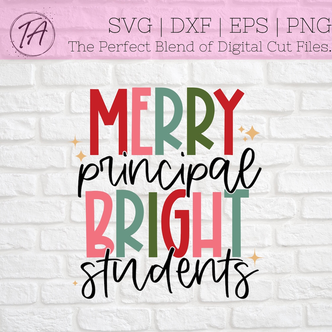 Merry Principal Bright Students Svg - Christmas Principal Svg ...
