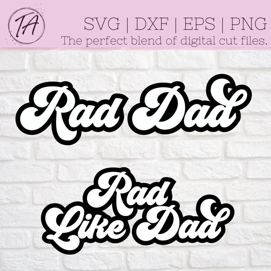Rad Dad Svg - Rad Like Dad Svg - Daddy and Me Svg - Daddy and Son Svg ...