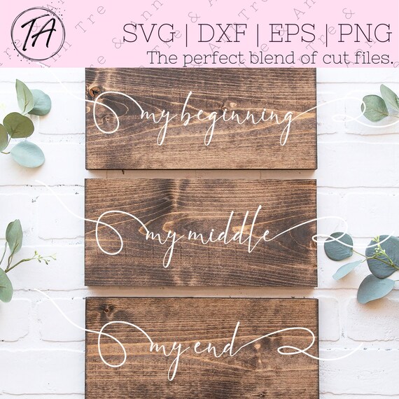 My Beginning My Middle My End My Beginning Svg Nursery Svg - Etsy