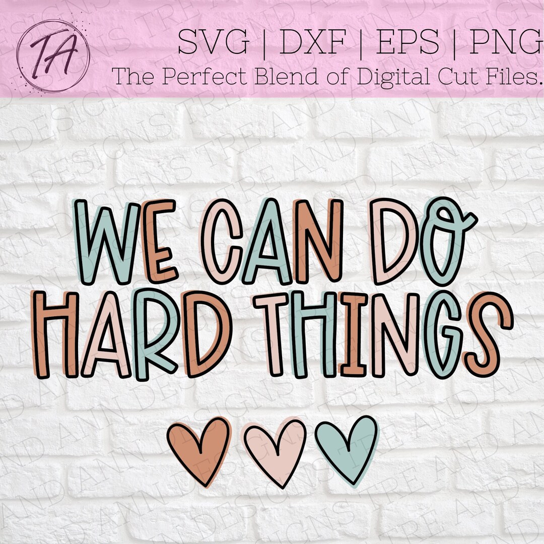 We Can Do Hard Things Svg Classroom Quote Svg Classroom Sign Svg ...