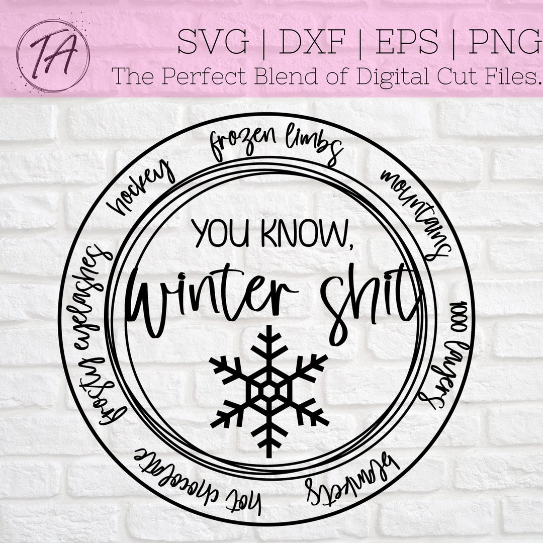 Winter Shit Svg- Winter Svg- Christmas 2022 Svg- Winter Design Svg ...