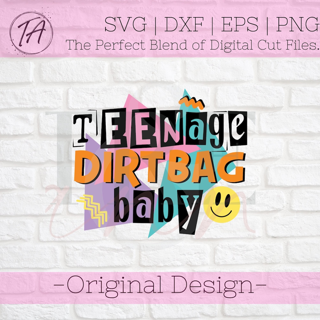 Teenage Dirtbag Baby Svg - Teenage Dirtbag Svg - 90s Kid Svg - 90s Teen ...