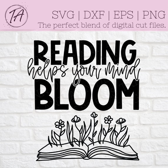 Reading Svg Reading Helps Mind Bloom Svg Classroom Library | Etsy