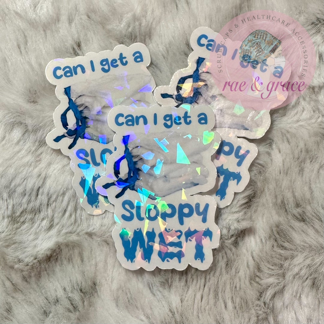 Sloppy Wet Sticker - Etsy