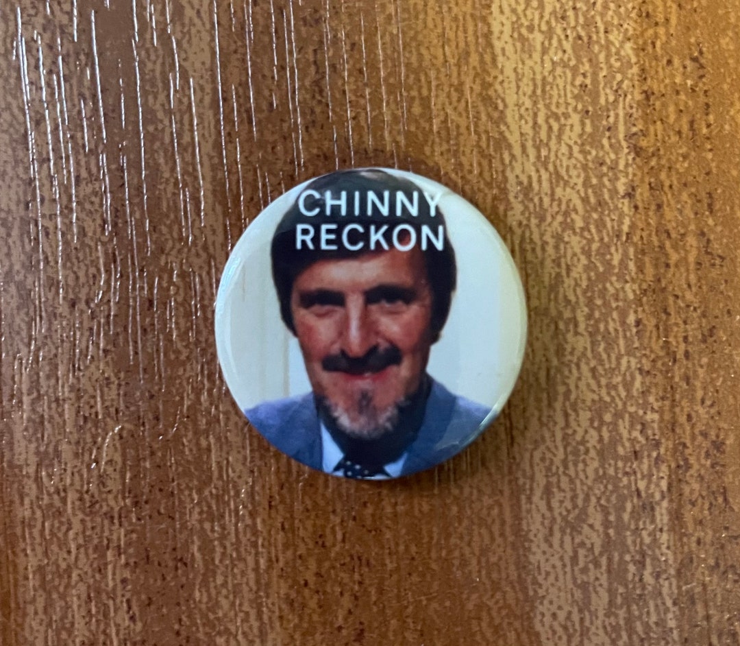 Chinny Reckon 1 Inch Button Badge - Etsy