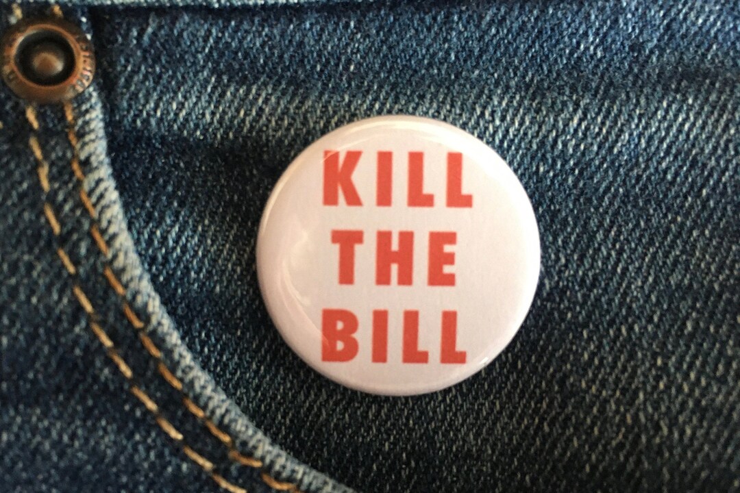 Kill the Bill 1 Inch Button Badge - Etsy