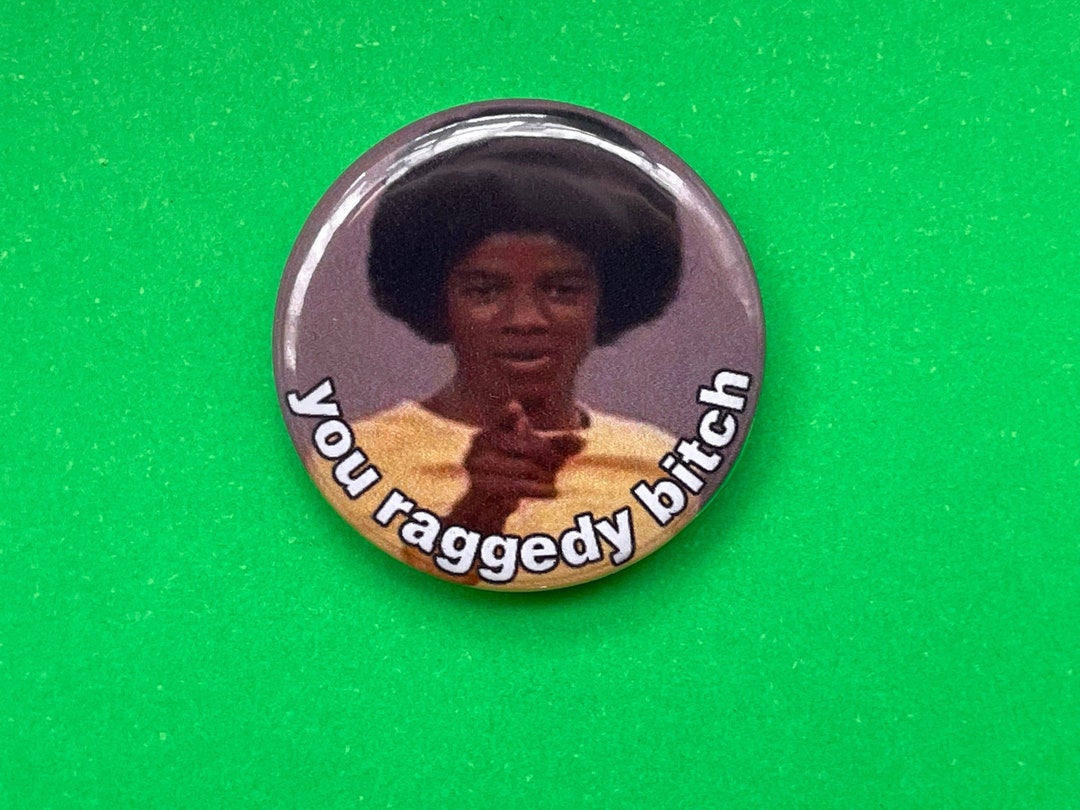 You Raggedy Bitch 1 Inch Button Badge - Etsy