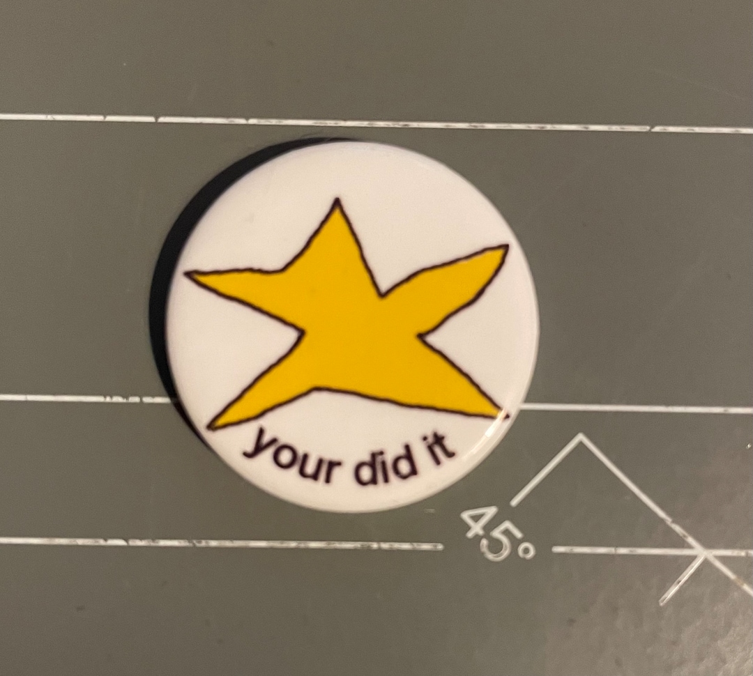 Your Did It 1 Inch Button Badge - Etsy