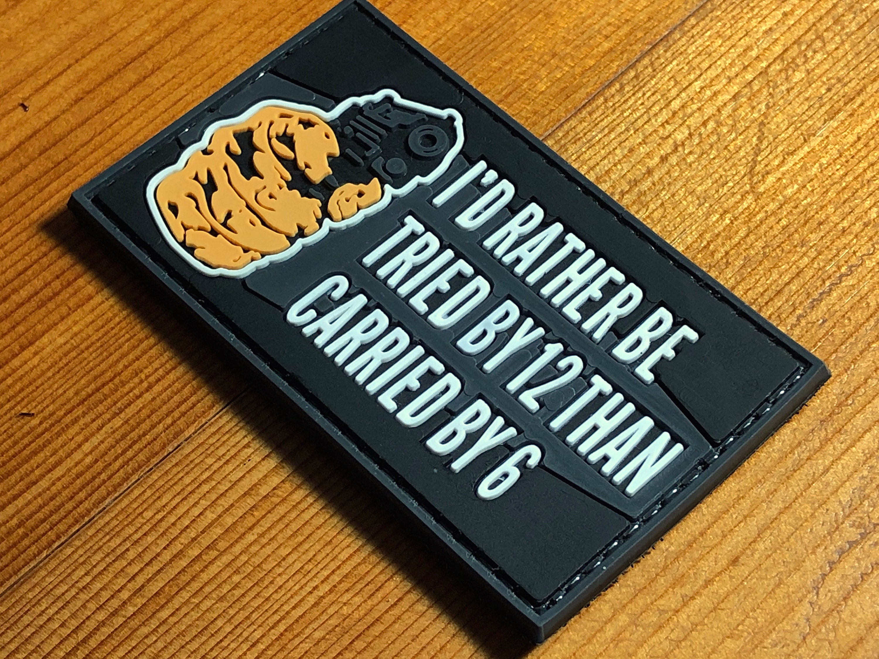 Militaria Art & Collectibles pvc I'd Rather Be TRIED by 12 than CARRIED by 6 Army Patch Morale ...