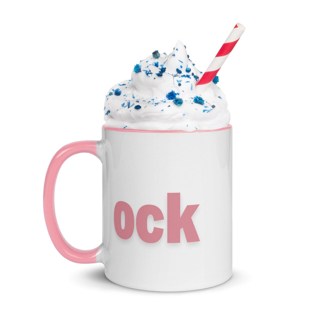 Ock Rude Offensive Gag Mug With Color Inside - Etsy