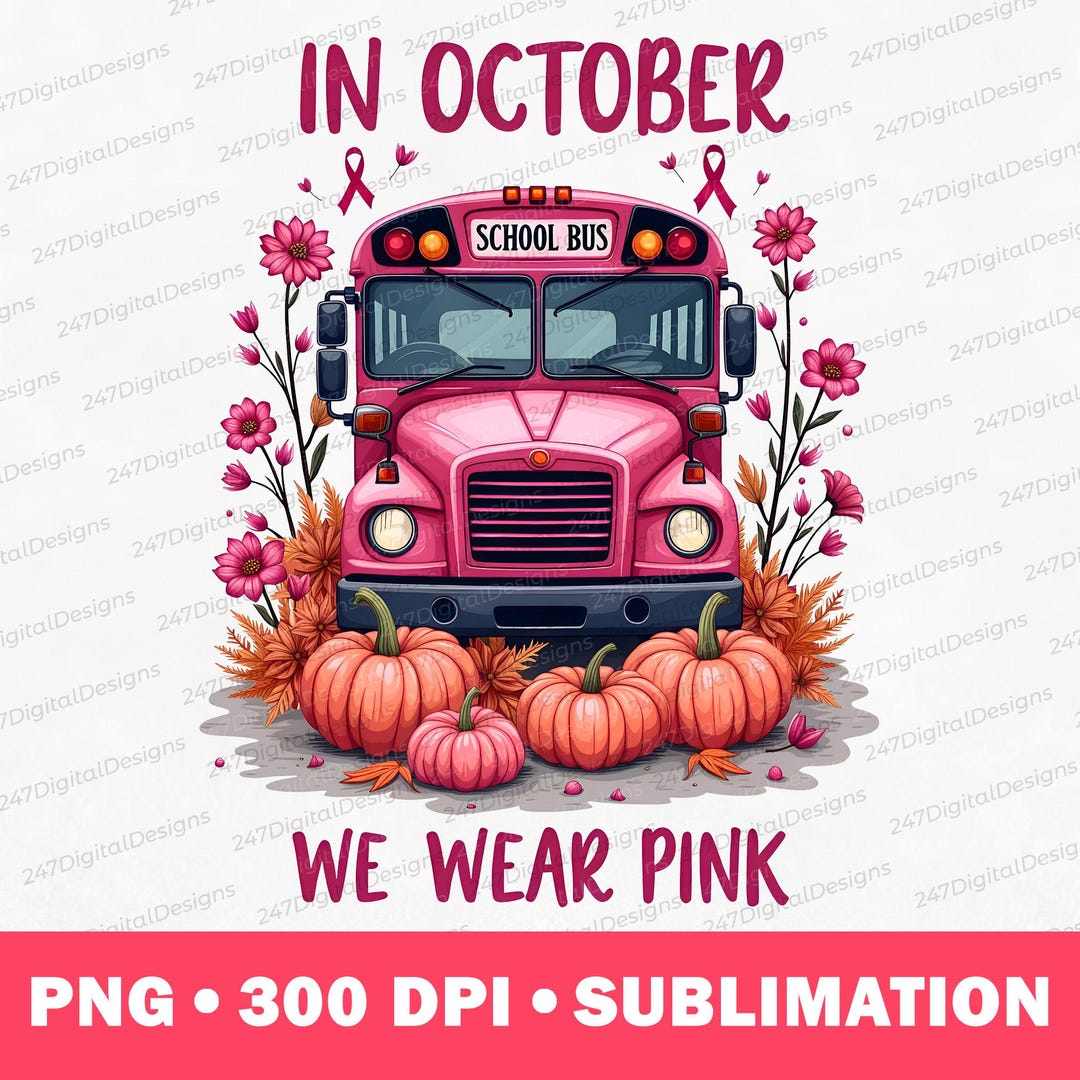 In October We Wear Pink School Bus Driver PNG | Breast Cancer Awareness ...