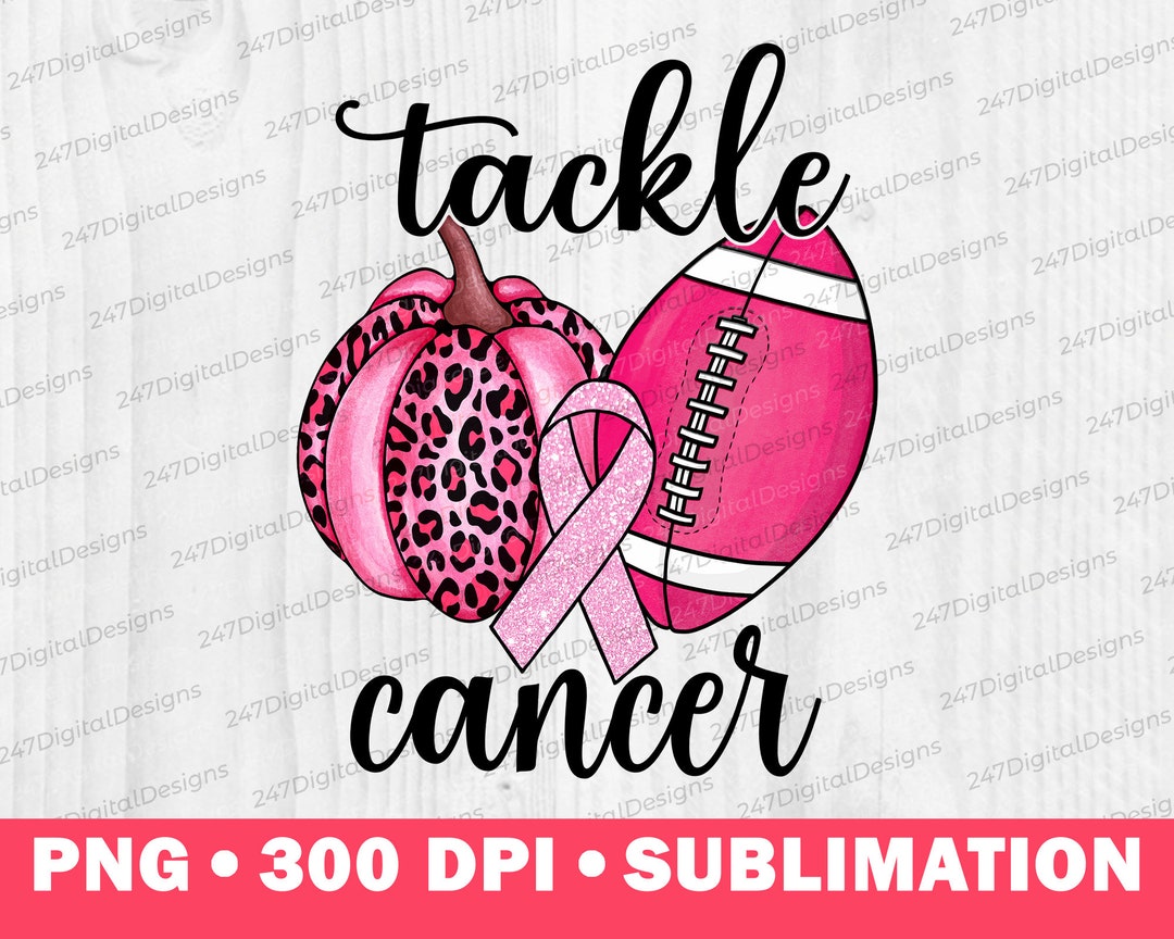 Tackle Cancer Png, in October We Wear Pink and Watch Football Png ...