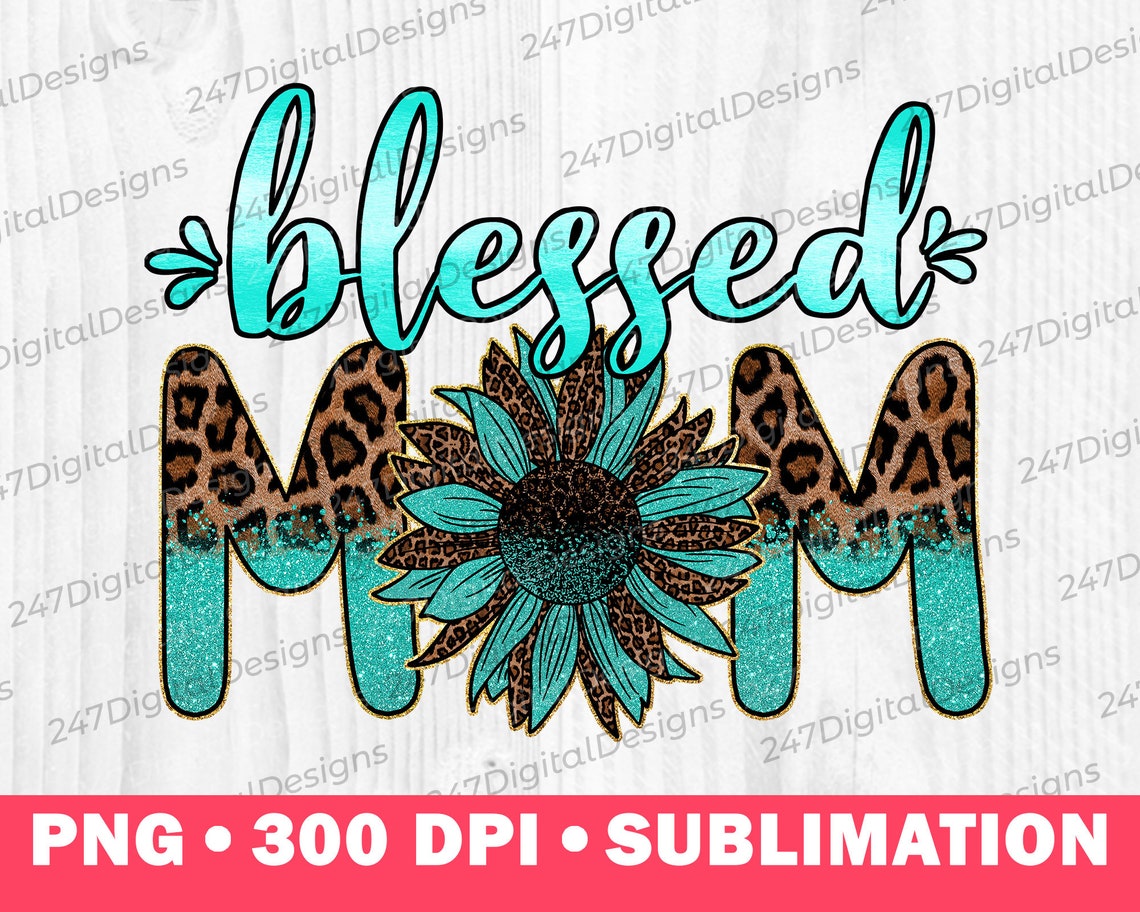 Blessed Mom Sublimation Designs Downloads Png Camo Momma - Etsy