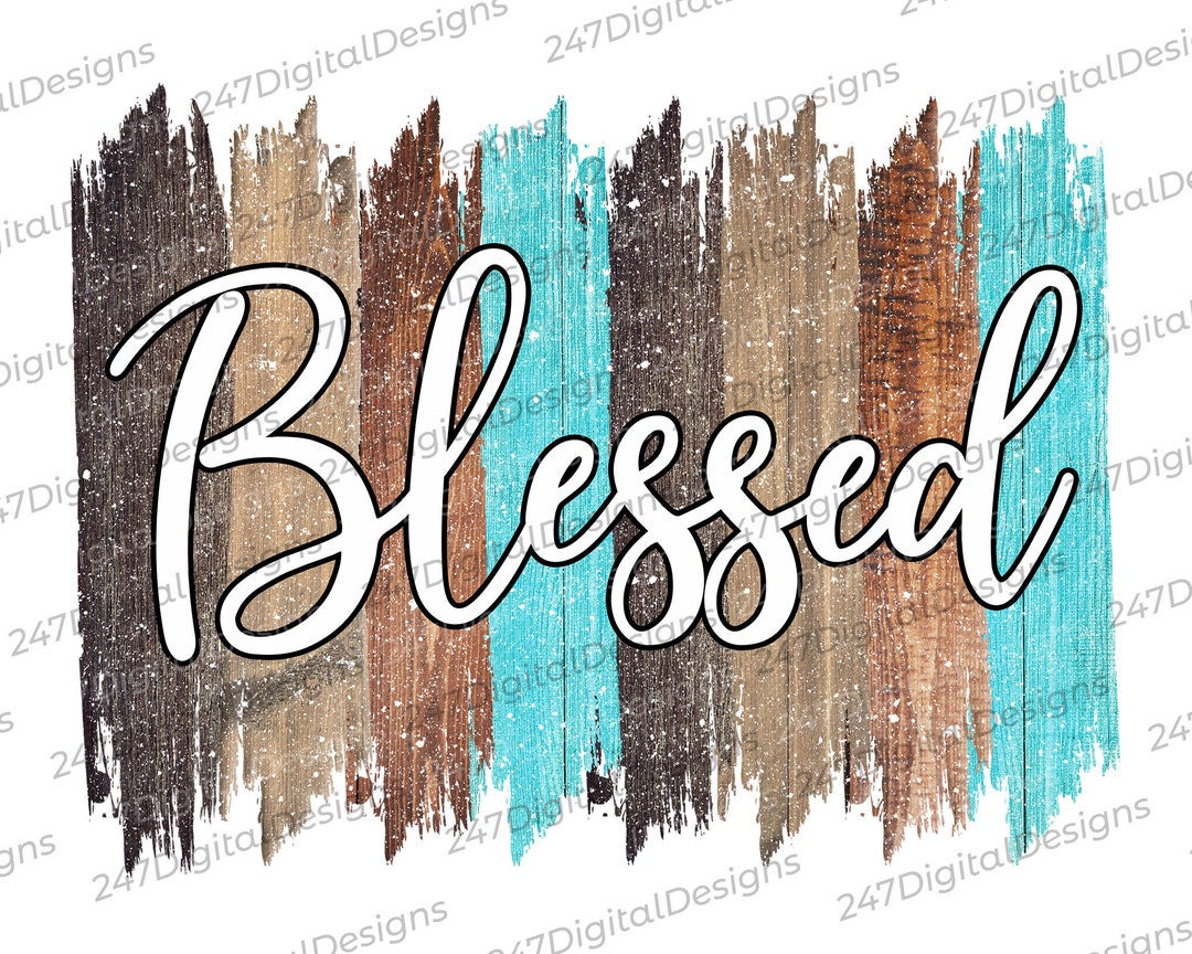 Blessed PNG, Blessed Sublimation Designs Downloads, Christian Png ...