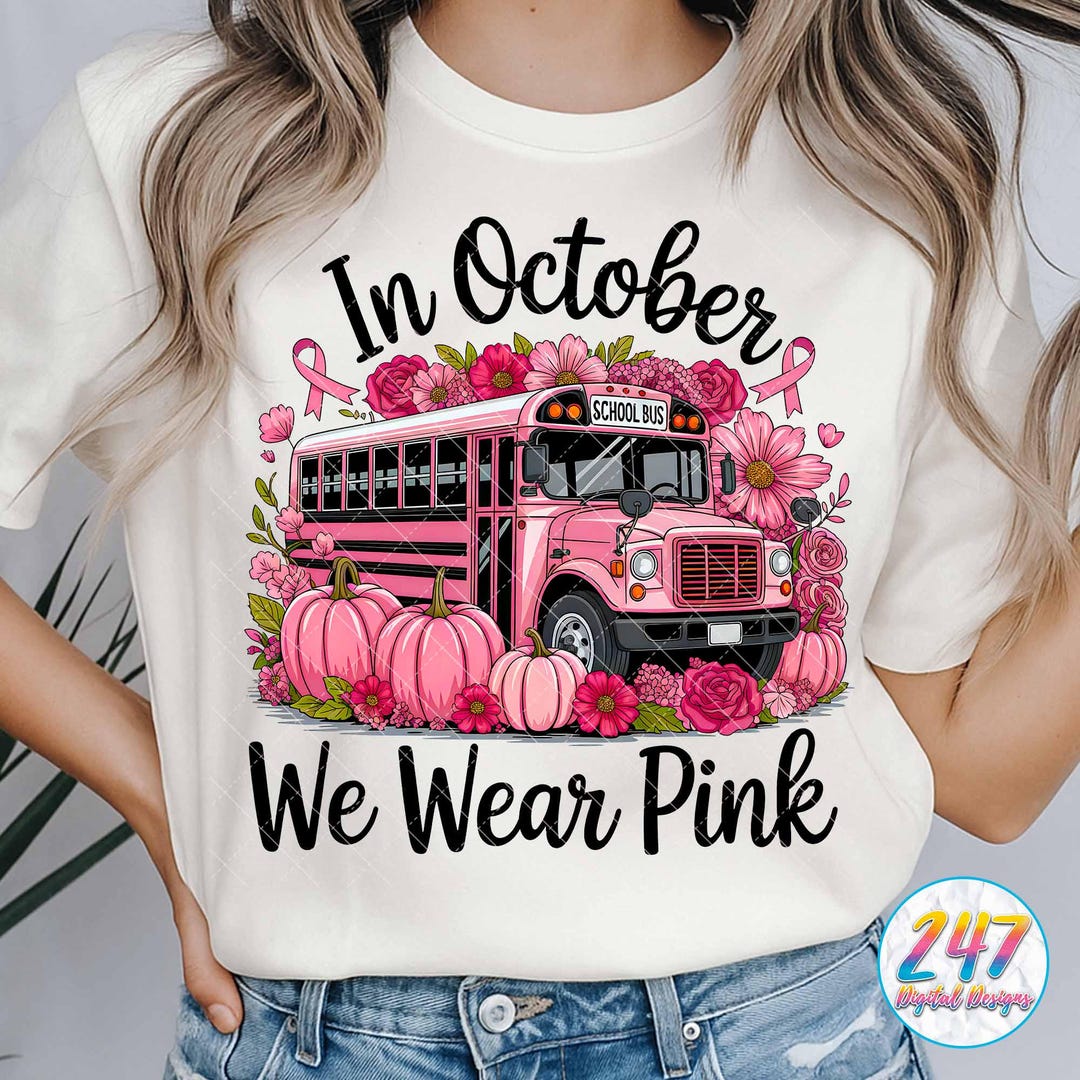 In October We Wear Pink Bus Driver PNG, Breast Cancer Awareness ...