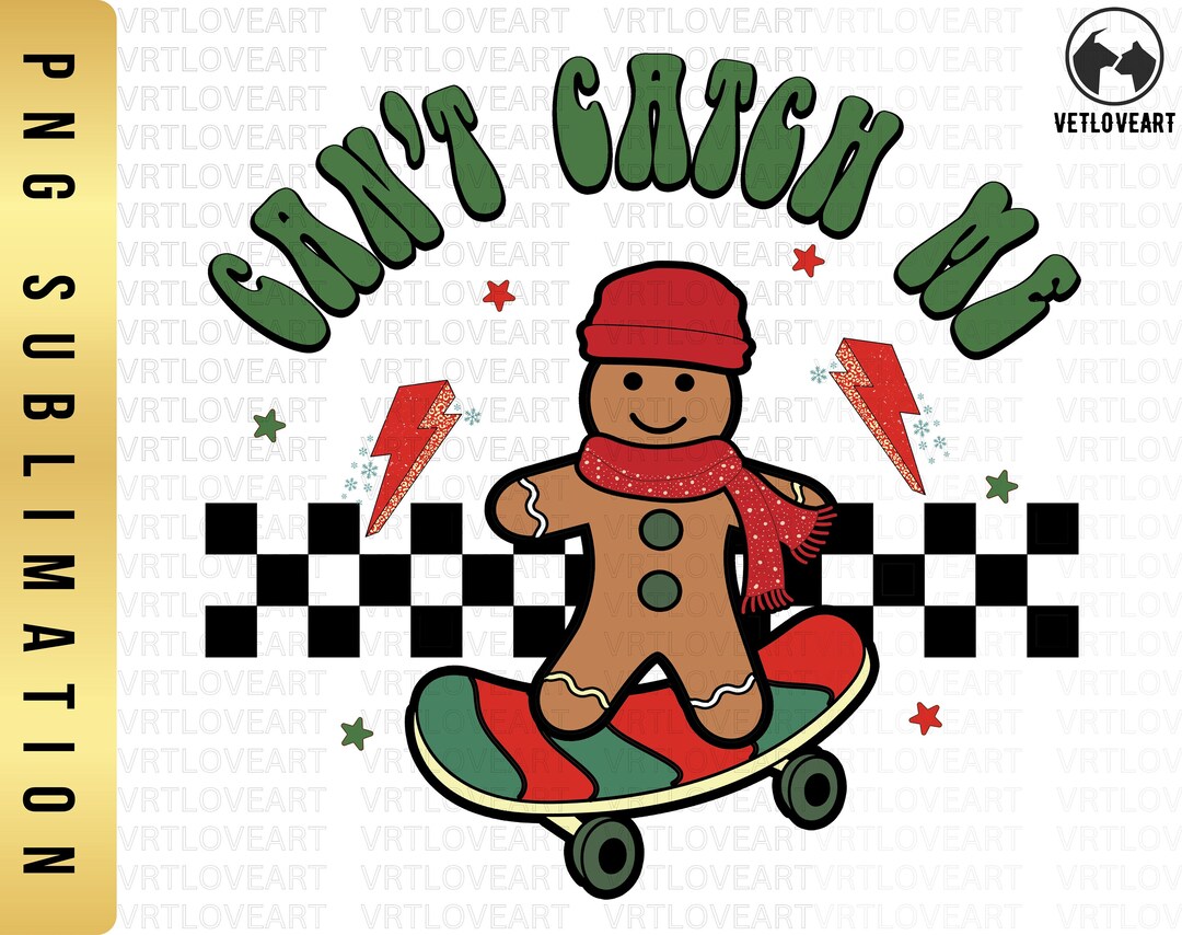 Can't Catch Me Gingerbread Png,boys Christmas Shirt,skateboard ...
