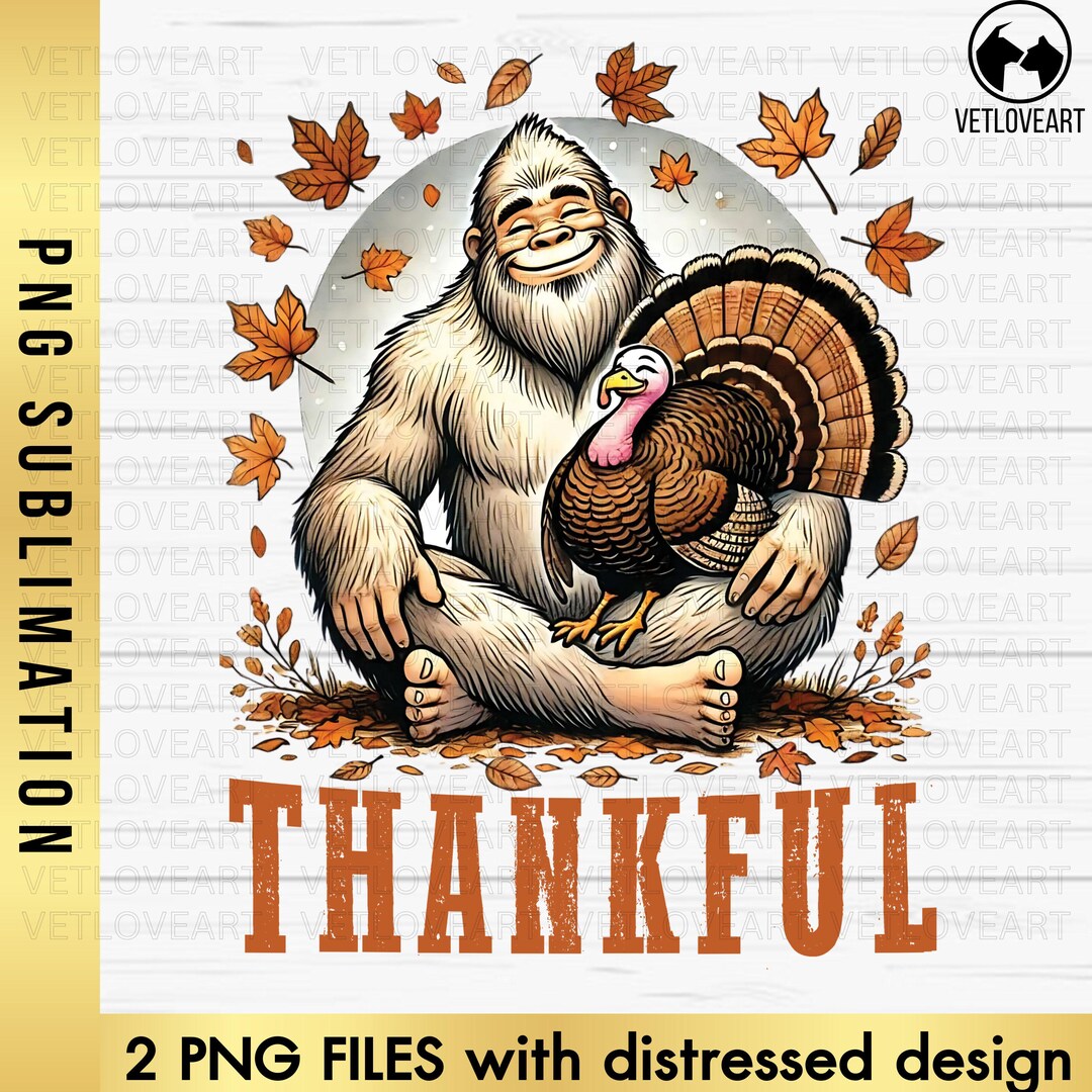 Funny Bigfoot Thanksgiving PNG, Sasquatch Turkey Design (digital ...