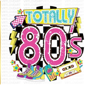 Totally 80s Png,i Love the 80s Png,retro 80s Png,take Me Back 80s Png ...