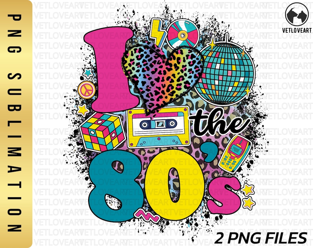 I Love The 80s PNG Retro 80er Png Take Me Back 80er Png - Etsy Österreich