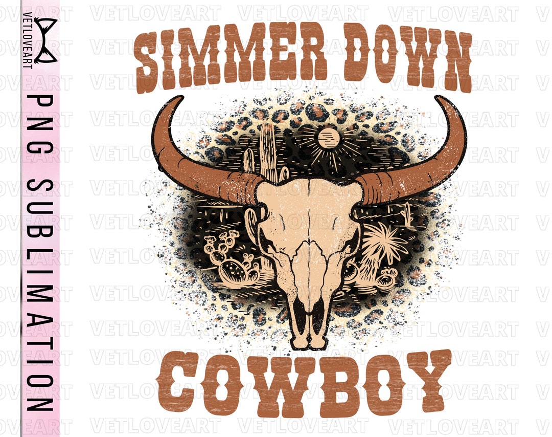 Simmer Down Cowboy Png,simmer Down Cowboy Sublimation,rodeo Png, Cowboy ...