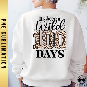 100 Days of School Png,its Been a Wild 100 Days,leopard,western Png,100 ...