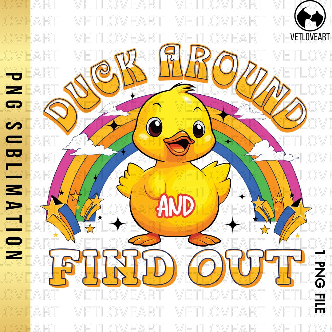 Duck Around and Find Out PNG: Retro Summer Sublimation (digital ...