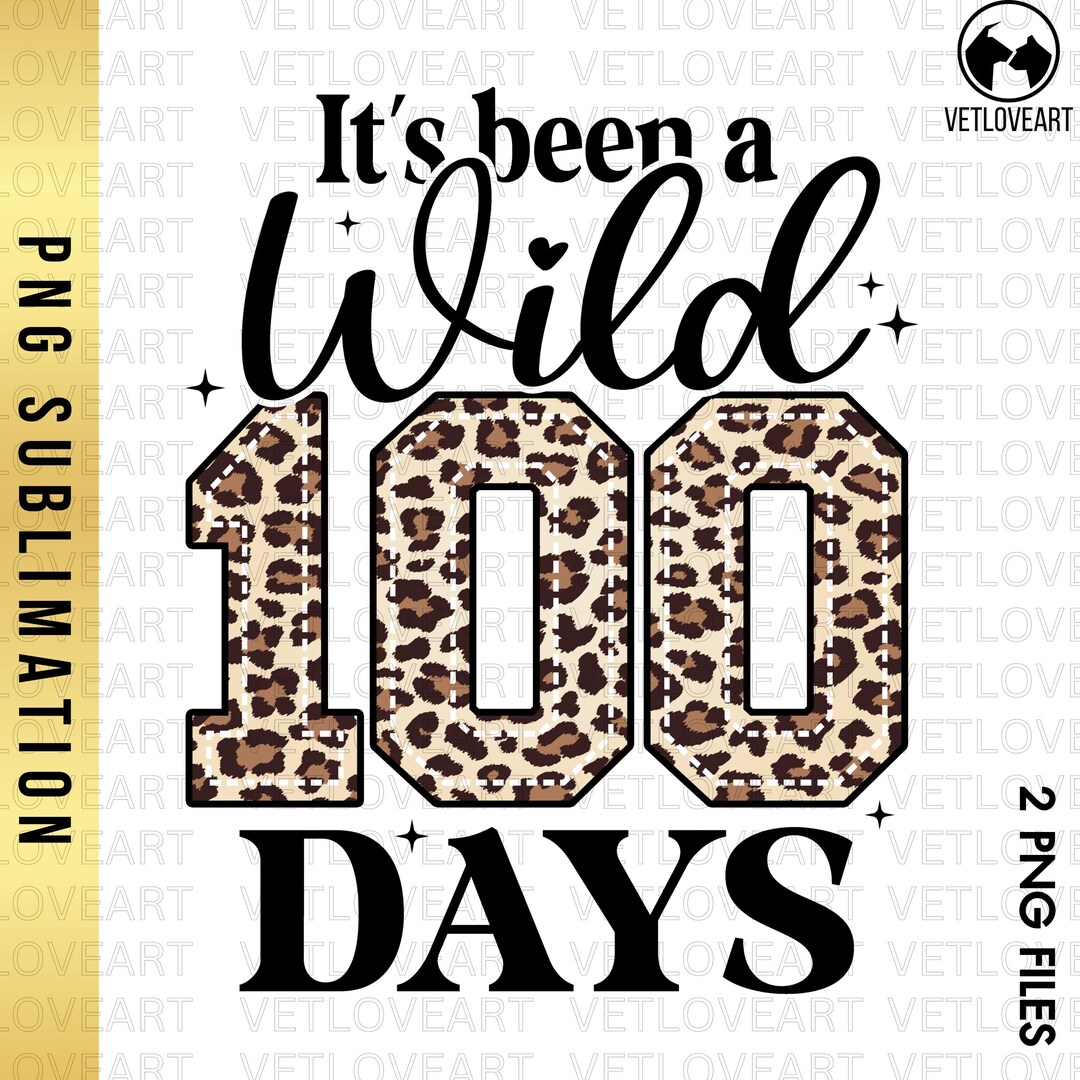 100 Days of School Png,its Been a Wild 100 Days,leopard,western Png,100 ...