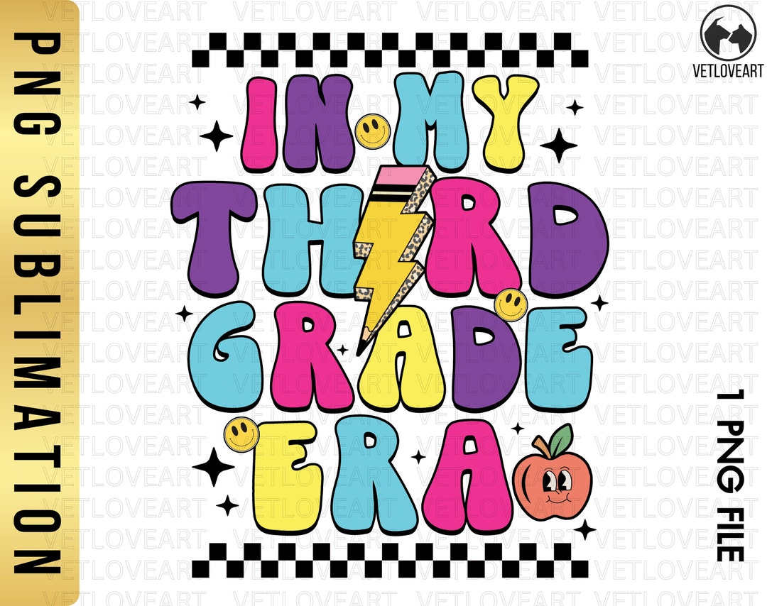 In My Third Grade Era Png,school Grade Png,third Grade Boy Shirt,third ...