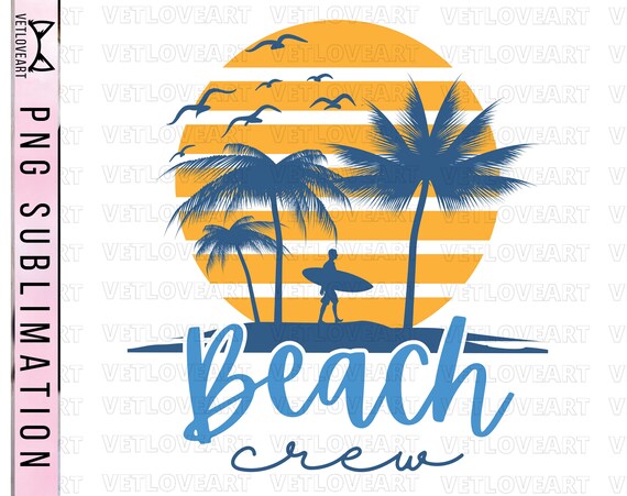 Beach Crew Pngbeach Crew Summer Vacation Pngbeach Crew 2022 - Etsy
