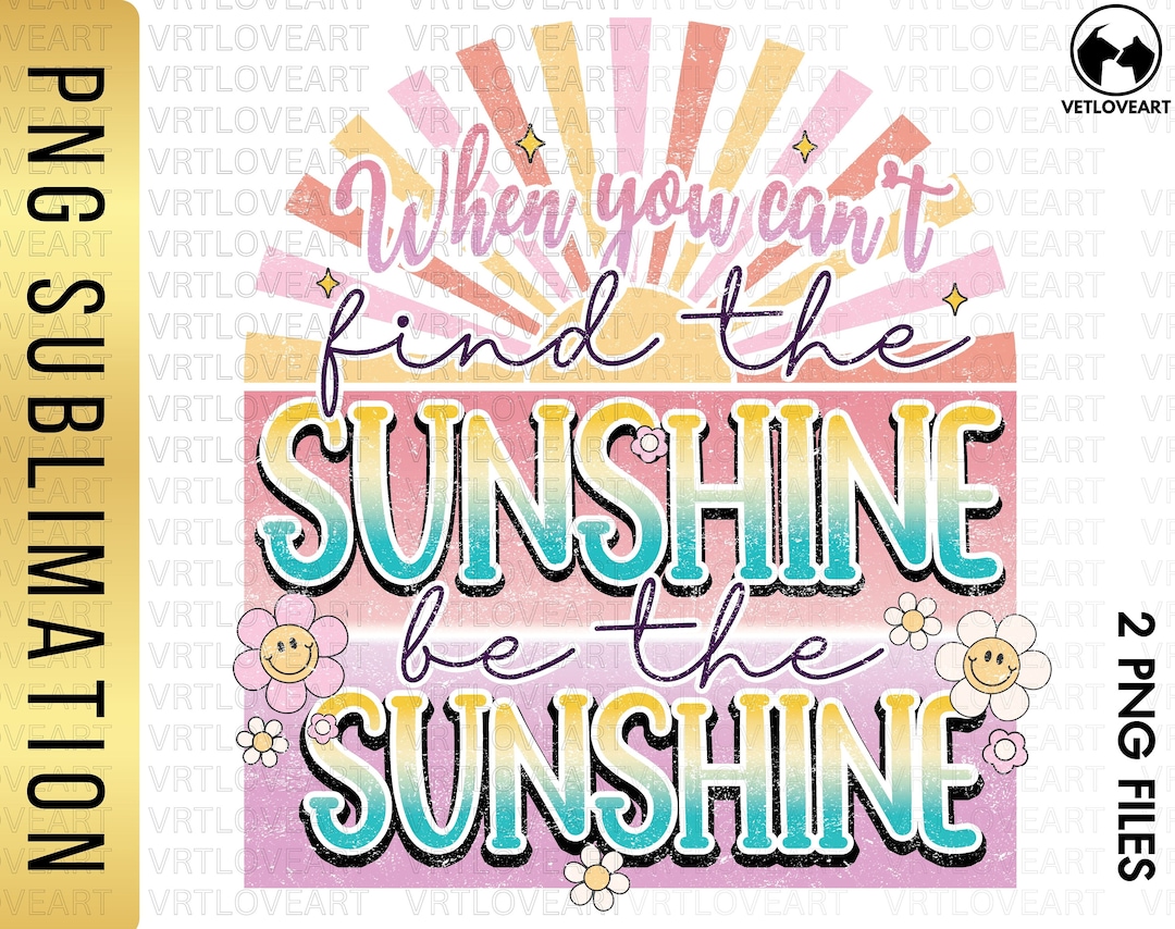 Be the Sunshine Png,positive Summer Png,retro Summer Png,sunshine ...