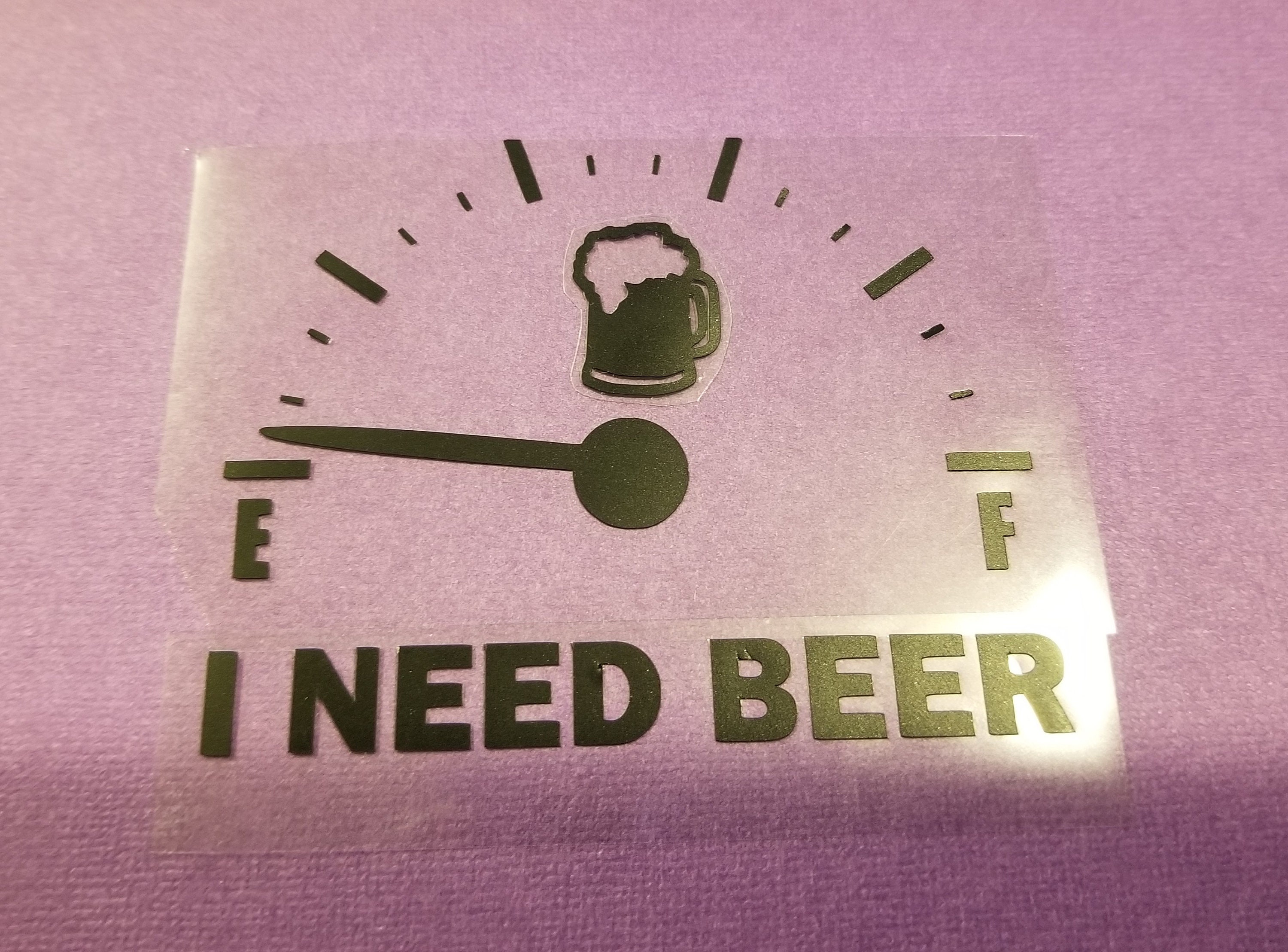 I Need Beer Empty Fuel Gauge .svg .png .dxf for Cricut & - Etsy I Need Beer Empty Fuel Gauge .svg .png .dxf for Cricut & - Etsy