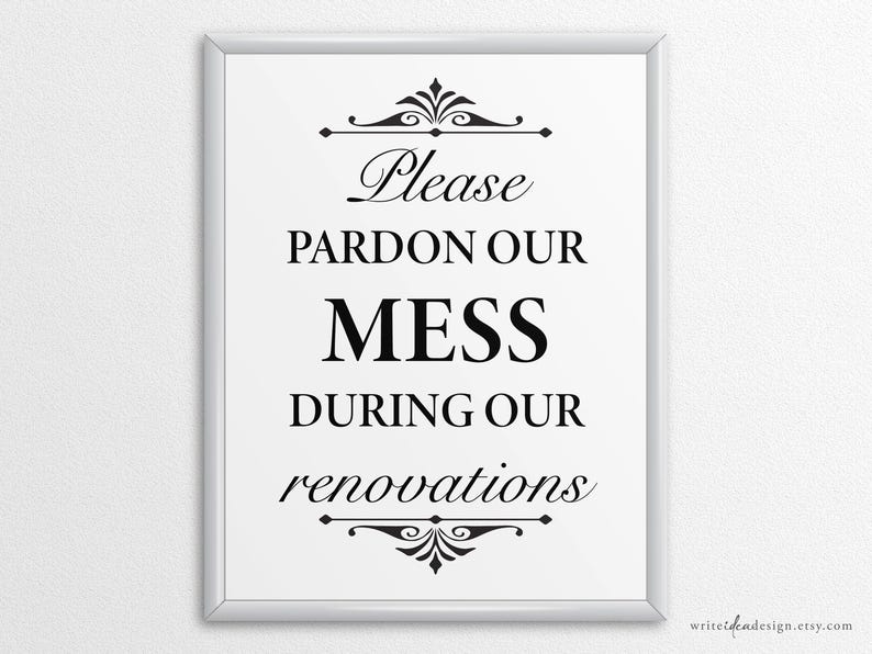 Pardon Our Mess Sign | Elegant Renovation Notice (PDF & PNG) - Etsy