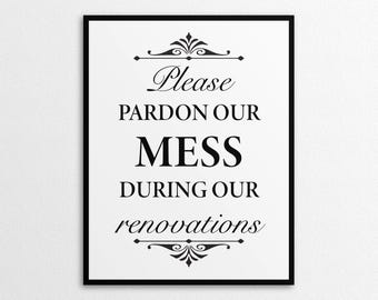 Pardon Our Mess During Renovations Printable, Construction Sign, Excuse ...