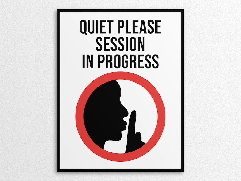 Printable Quiet Please Session in Progress Signs in US Letter and A4 ...