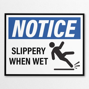 Printable Notice - Slippery When Wet Sign in US Letter and A4 Sizes ...