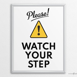 Printable Watch Your Step Sign in US Letter and A4 Sizes, Instant ...