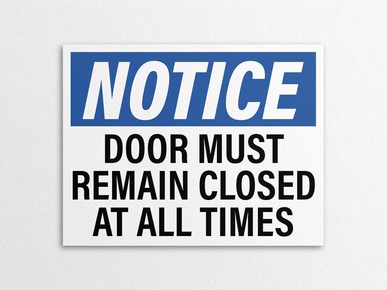 Printable Notice: Door Must Remain Closed Sign (PNG/PDF) - Etsy