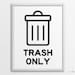 Printable Trash Only Signs in US Letter and A4 Sizes, Instant Download ...