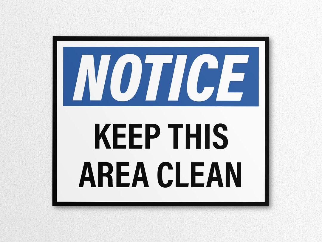 Printable Notice: Keep This Area Clean Sign (PNG/PDF) - Etsy