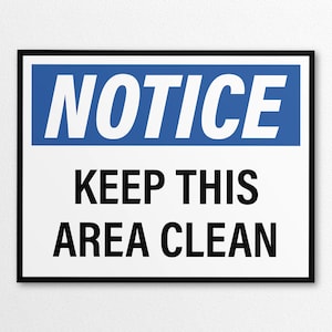 Printable Notice - Keep This Area Clean Sign in US Letter and A4 Sizes ...