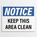Printable Notice Keep This Area Clean Sign in US Letter and A4 Sizes ...