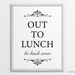 Printable Out to Lunch Sign, Office Decor (PNG/PDF) - Etsy