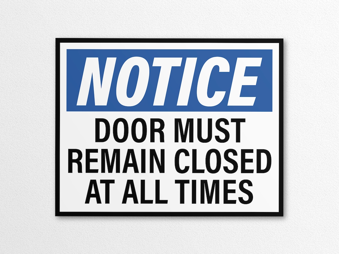 Printable Notice - Door Must Remain Closed Sign in US Letter and A4 ... Printable Notice - Door Must Remain Closed Sign in US Letter and A4 ...