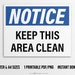 Printable Notice Keep This Area Clean Sign in US Letter and A4 Sizes ...
