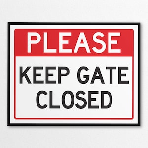 Printable Keep Gate Closed Sign, US Letter, A4 (PNG/PDF) - Etsy