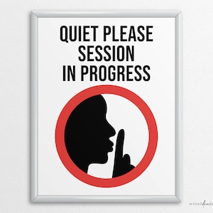 Quiet Please Session in Progress Sign: Printable PDF (US Letter & A4 ...